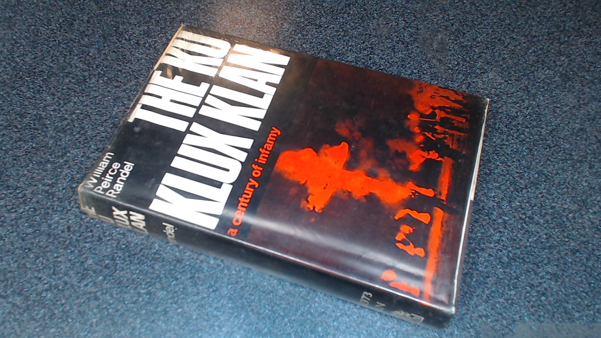 The Ku Klux Klan: A Century of Infamy, William Peirce Randel, Ham | eBay